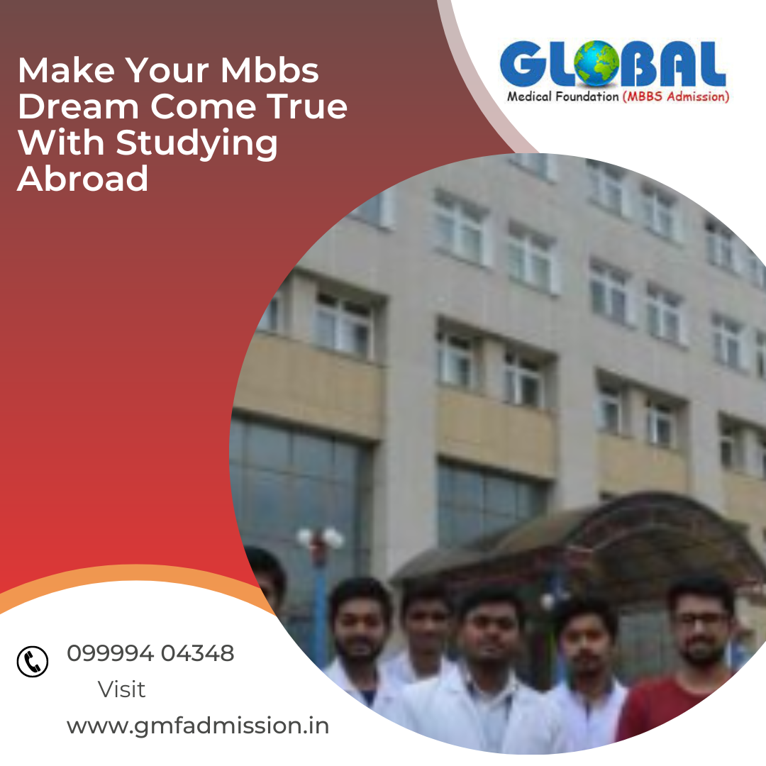 Make Your Mbbs Dream Come True With Studying Abroad – Instant Approval ...
